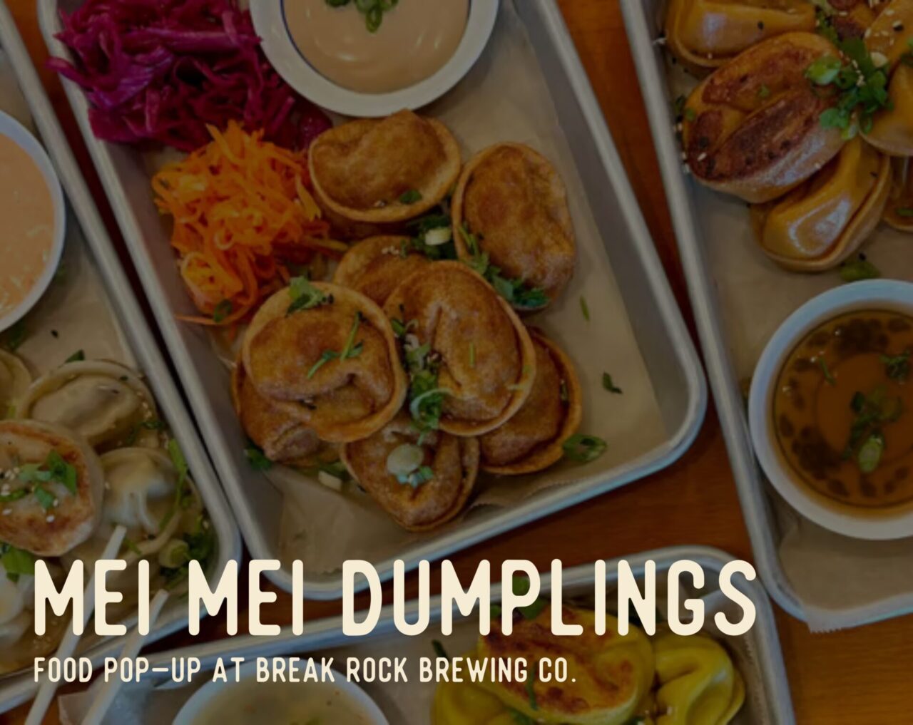 FOOD POP-UP: MEI MEI DUMPLINGS | Break Rock Brewing